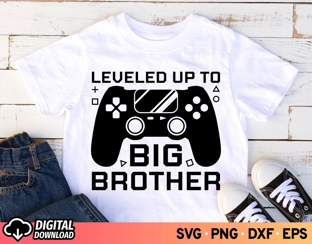 Leveled up to Big Brother SVG, New Big Brother Svg, Gamer Svg, Baby Svg ...