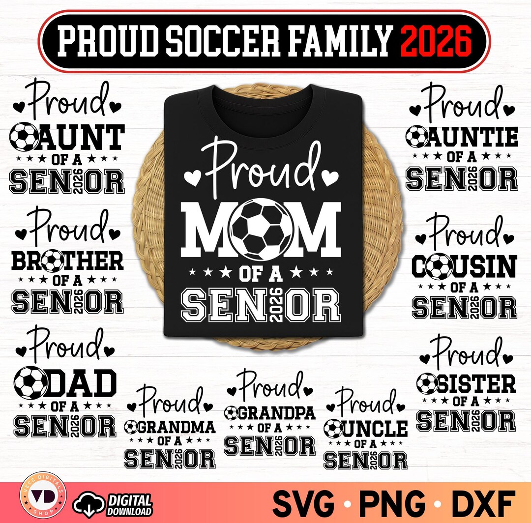 Proud Family Soccer Senior 2026 PNG Bundle: Mom, Dad, Sister, Brother ...