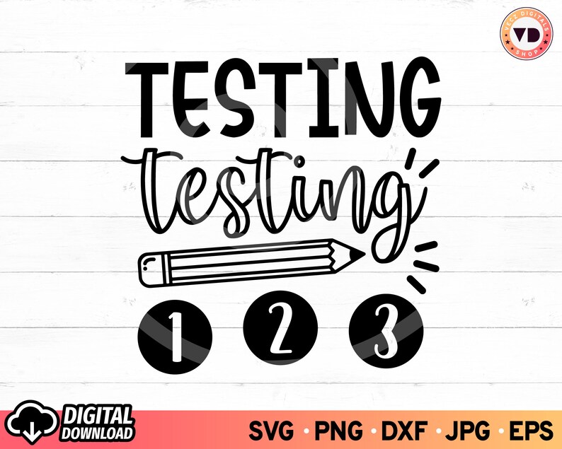 Testing Testing 1 2 3 SVG Test Day Svg Testing Svg - Etsy