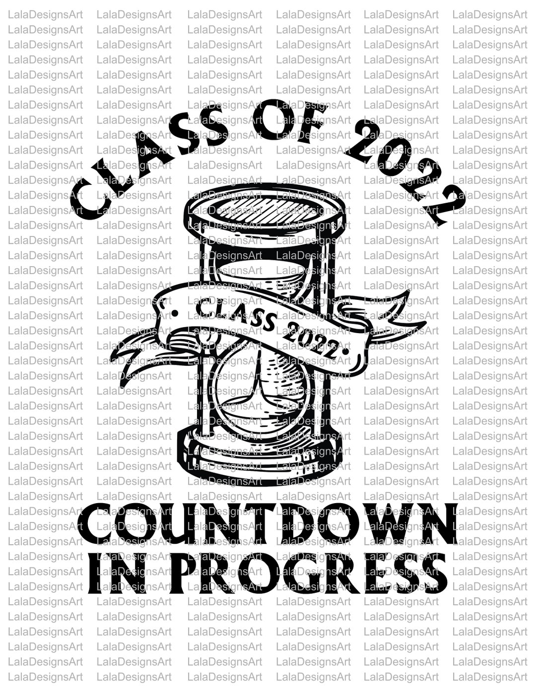 Class of 2022 Countdown in Progress. Svg, Eps, Png, Pdf, for Cricut ...