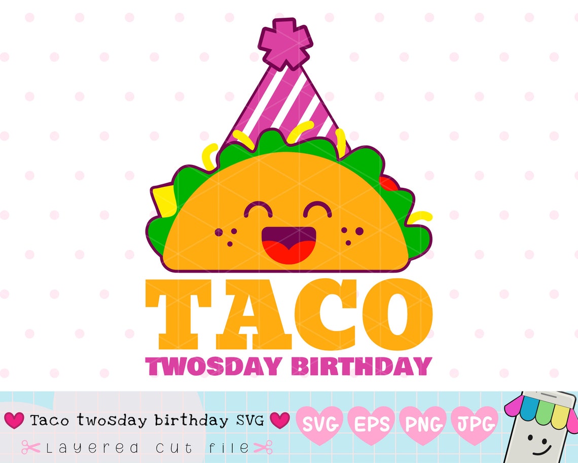 Taco Twosday Birthday Svg Taco Svg Taco Layered Saying Svg - Etsy