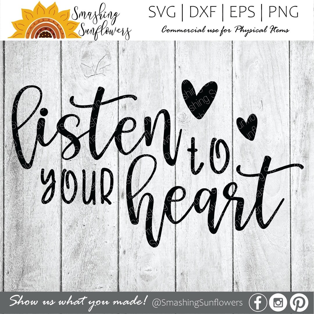 Listen to Your Heart Svg for Clothing, Home Decor, Wall Art, Mugs and ...