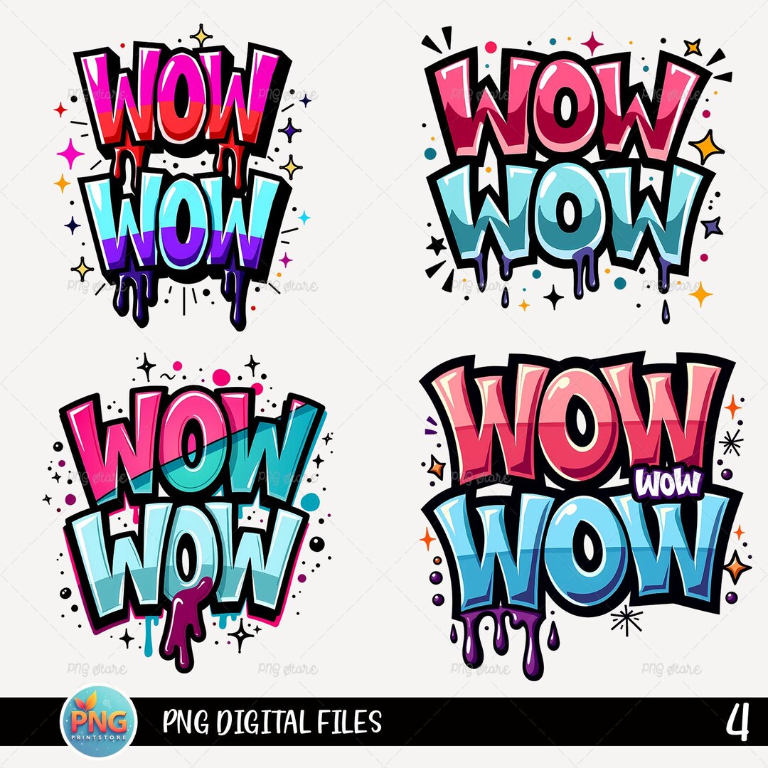 WOW Graffiti PNG Bundle 4 Designs Colorful Dripping Paint Pop Art ...