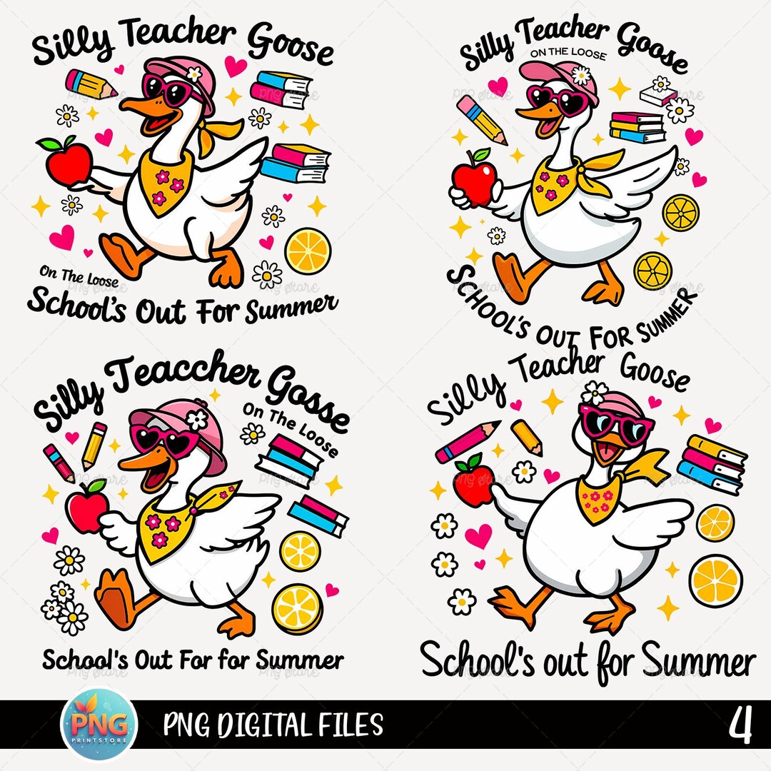Silly Teacher Goose School's Out PNG Bundle 4 Sublimation Designs ...