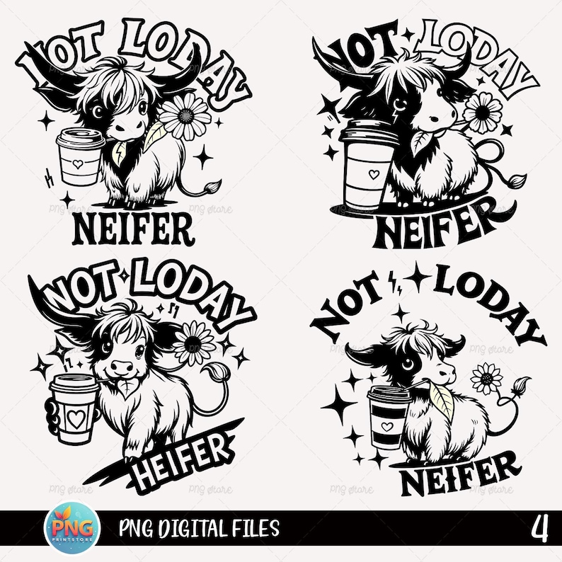 Not Today Heifer PNG Sublimation Bundle, Highland Cow, Funny Coffee ...