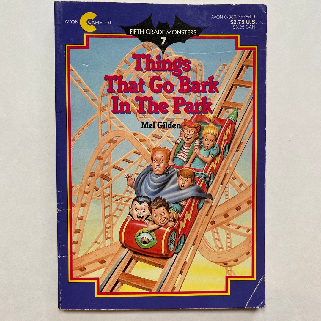 Fifth Grade Monsters #7 Things That Go Bark in the Park by Mel Gilden ...