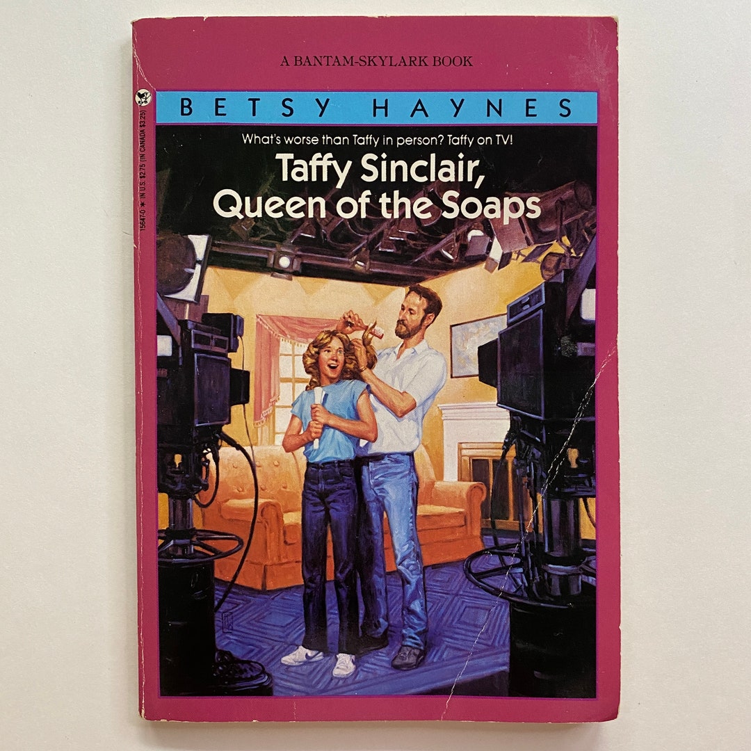 Taffy Sinclair Queen of the Soaps Paperback Chapter Book by Betsy ...