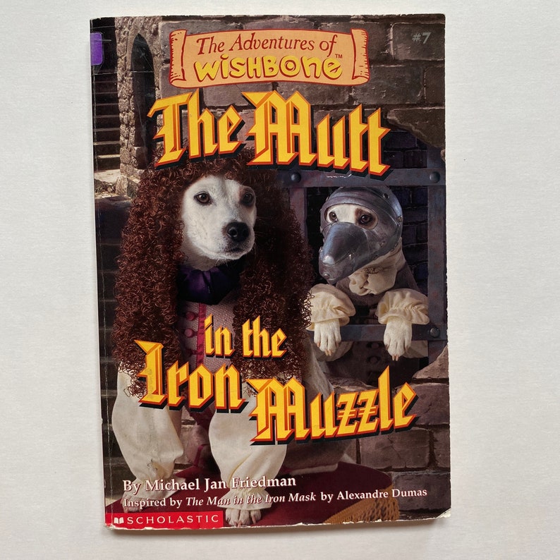 Wishbone Adventures #7 the Mutt in the Iron Muzzle Paperback Kids ...