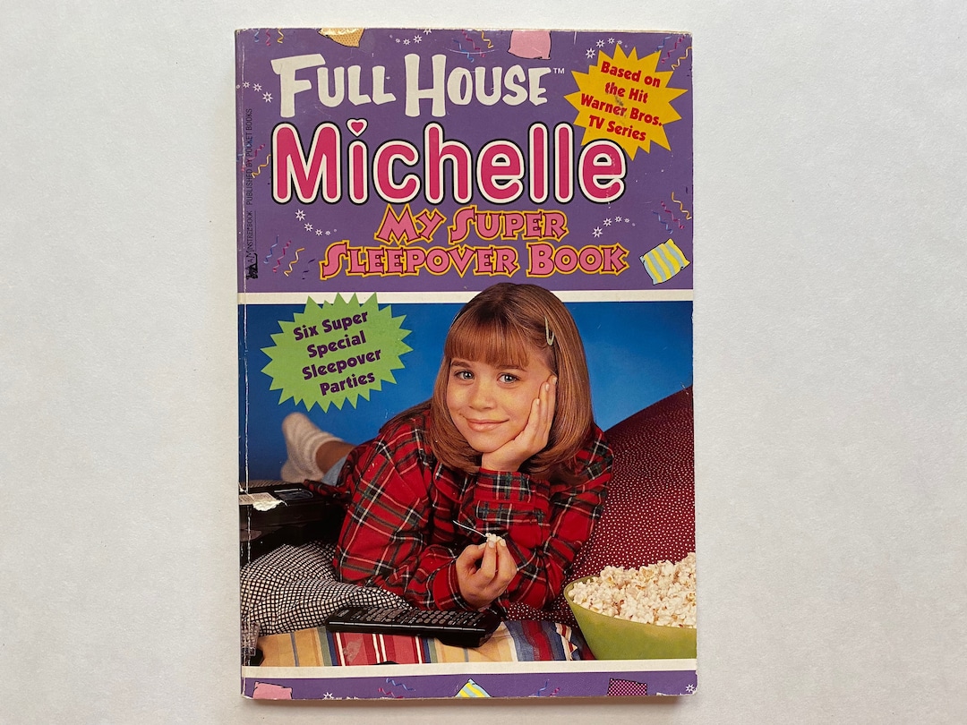 Full House Michelle Super Sleepover Paperback Book of Ideas for Super ...