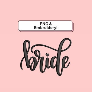 Bride Cursive Embroidery Design & PNG - 1 Size, 8 File Formats, Trendy ...