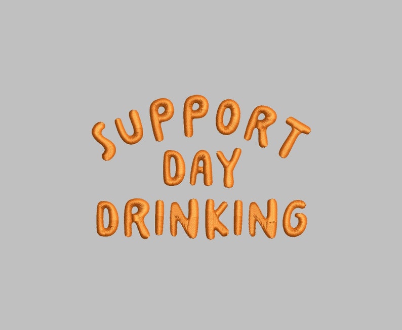 Support Day Drinking Embroidery Design PES DST JEF Summer - Etsy