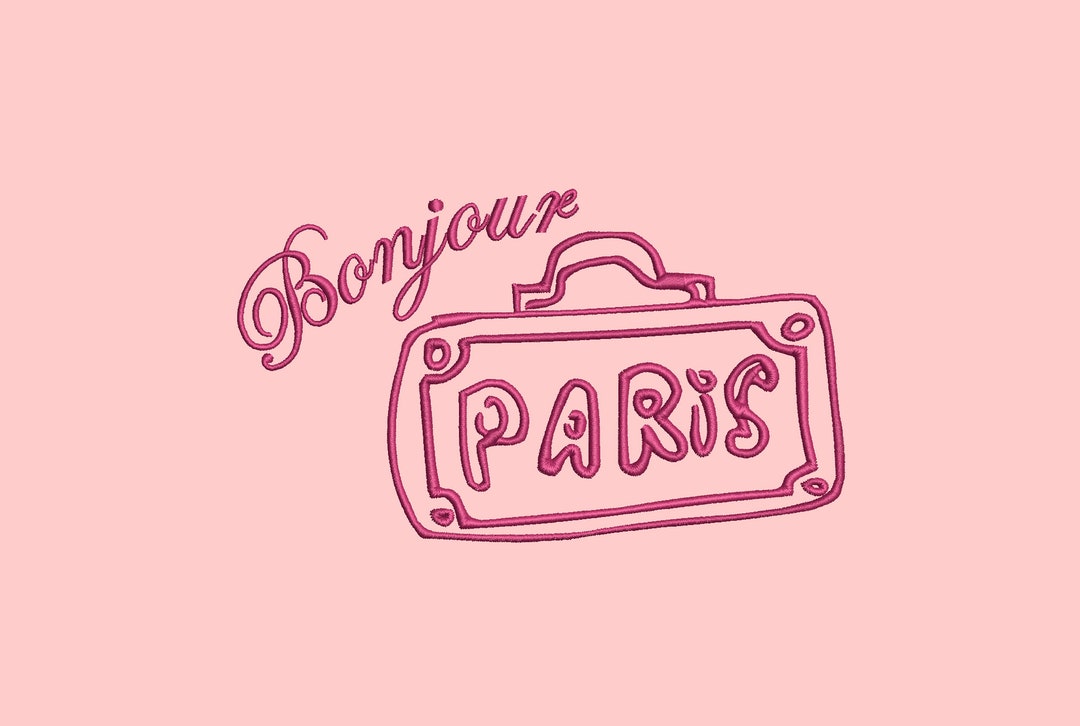 Bonjour Paris Embroidery Design - 2 Sizes, 8 File Formats, Trendy ...