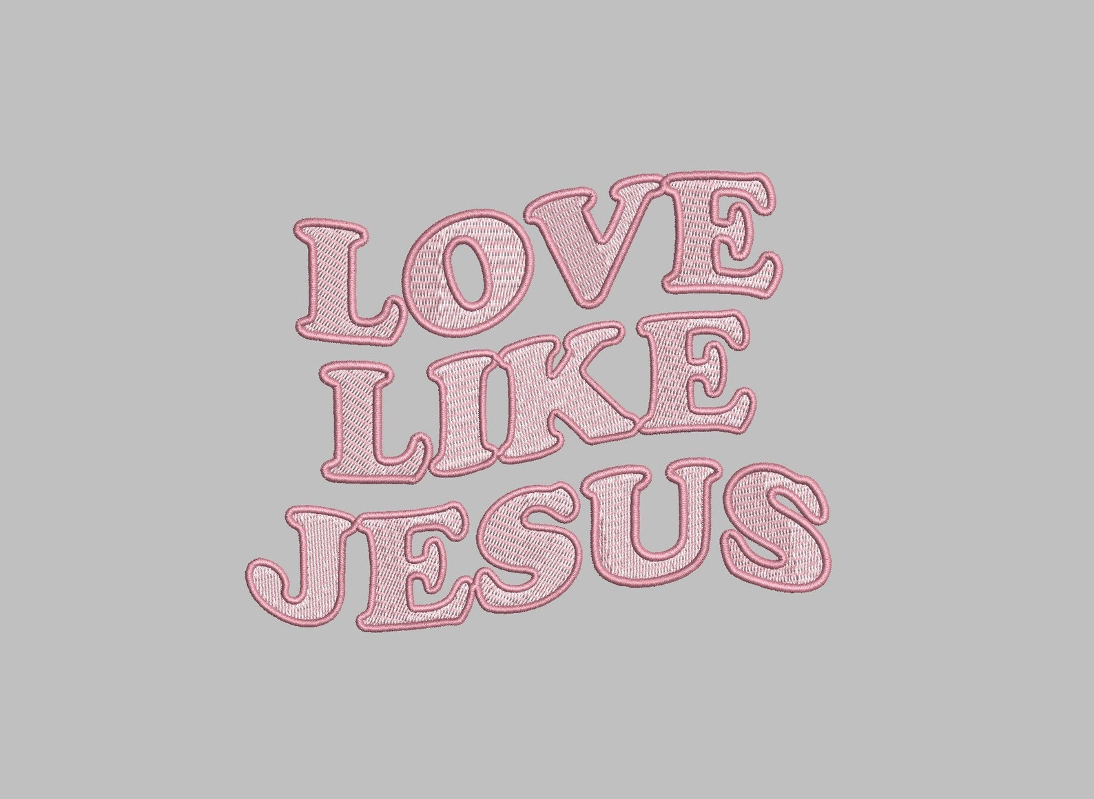 Love Like Jesus Wavy Text Embroidery Design - PES, DST - Message Me for ...