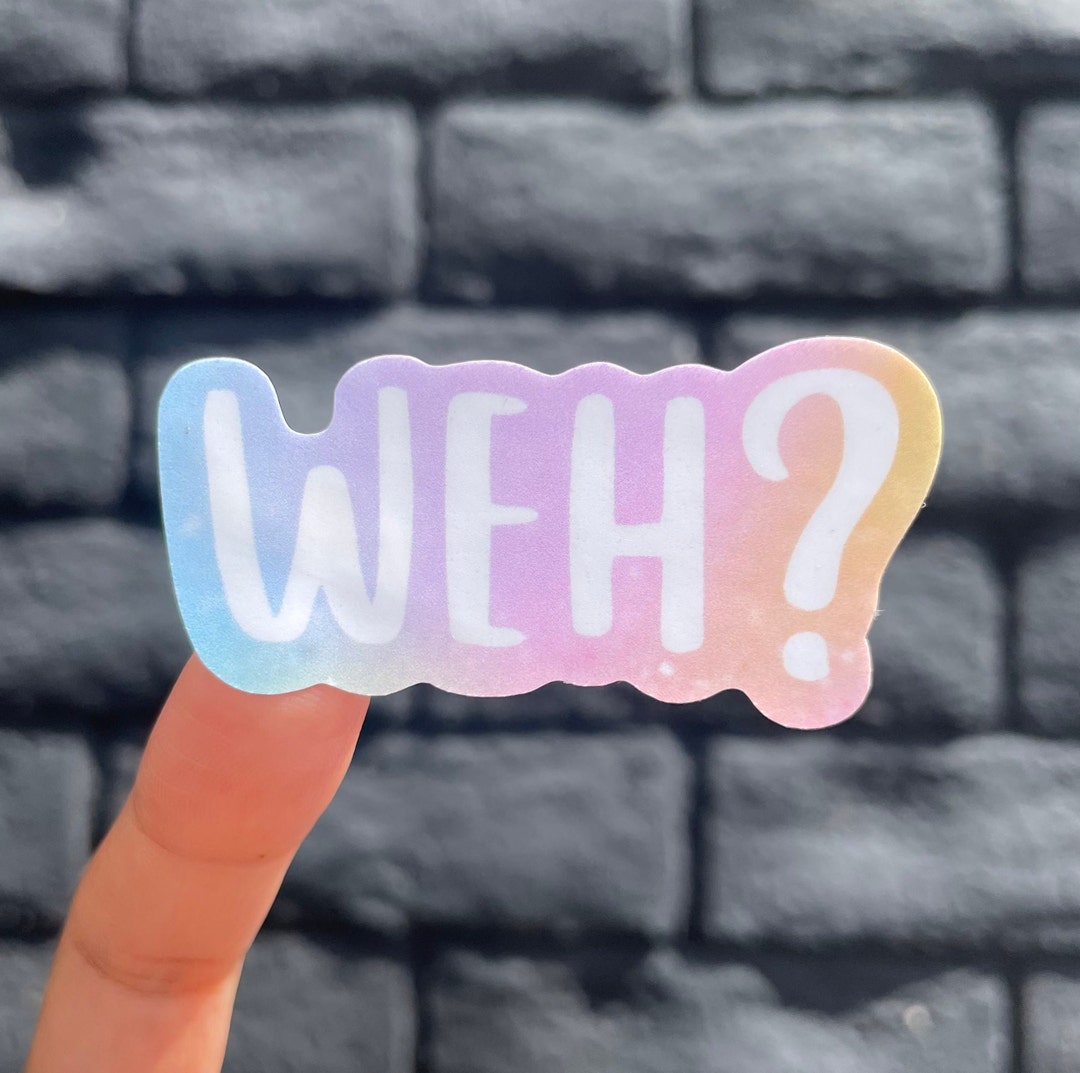 Weh? | Filipino Funny Stickers Weatherproof Vinyl Stickers for Laptop ...