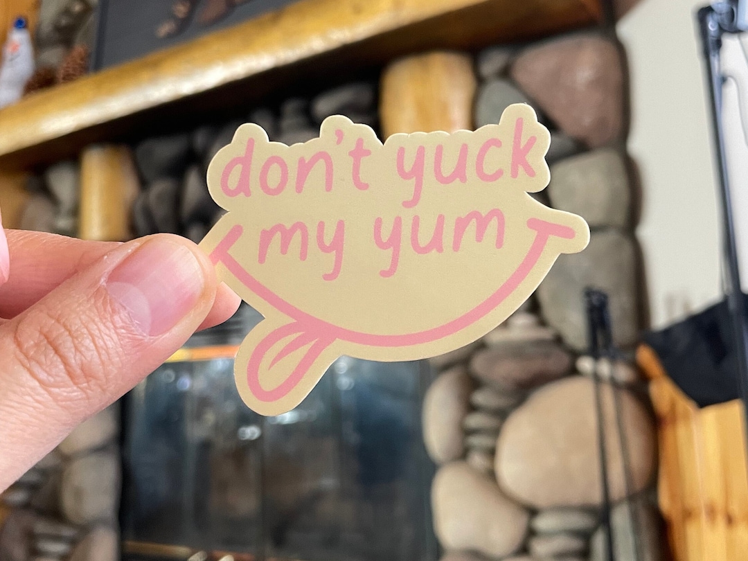 Don't Yuck My Yum | Mental Health Matters Matte Sticker Waterproof ...
