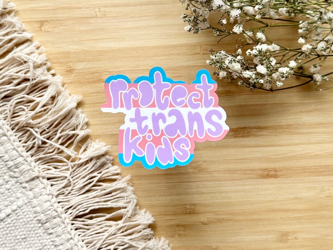 Protect Trans Kids Sticker | LGBTQ+ Cute Sticker Weatherproof Stickers ...