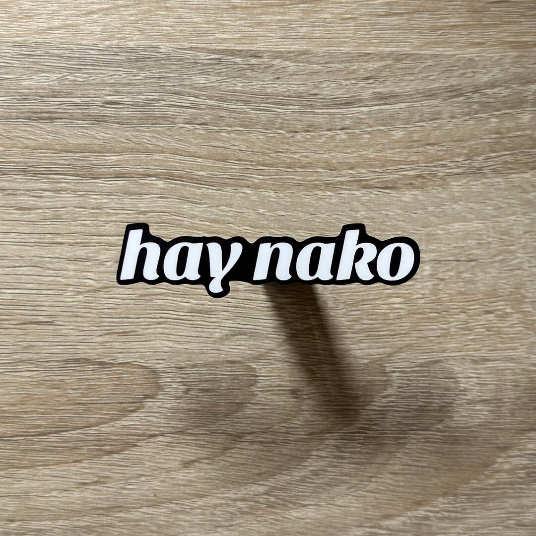 HAY NAKO | Filipino Funny Stickers Weatherproof Vinyl Stickers for ...