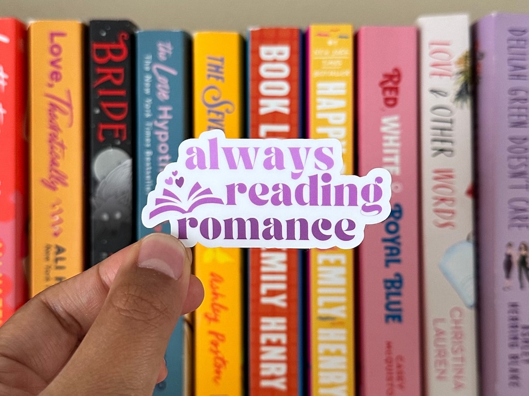 Always Reading Romance | Bookish Girly Romance Reader Sticker | Matte ...