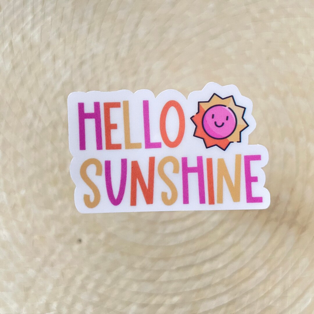 Hello Sunshine Sticker | Cute Weatherproof Stickers for Laptop ...