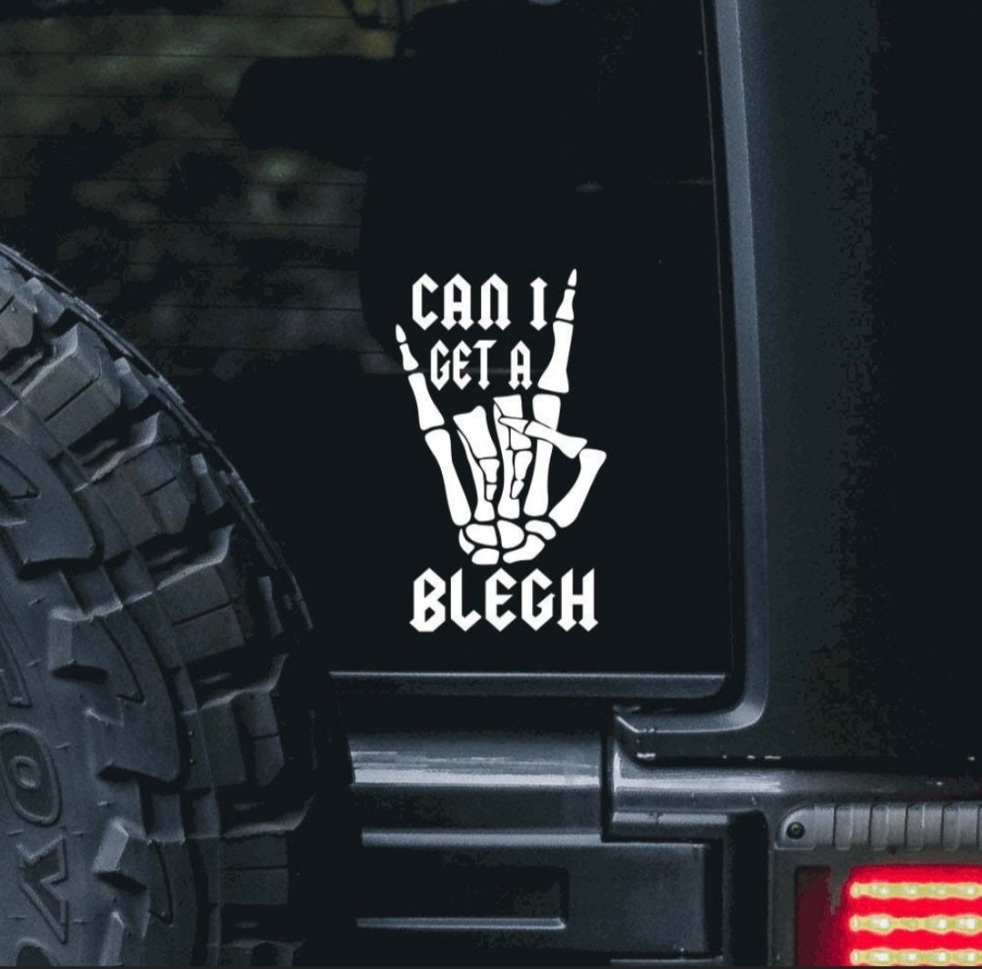 Blegh Decal, Car Decal, Gift for Friend, MIW Fan, Can I Get a Blegh - Etsy