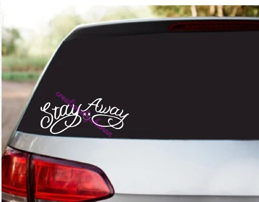 Stay Away,post Malone Decal, Car Decal, Gift for Friend - Etsy