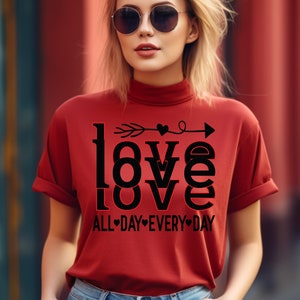 Love All Day Every Day SVG, Valentine SVG, Valentine's Day SVG, All You ...