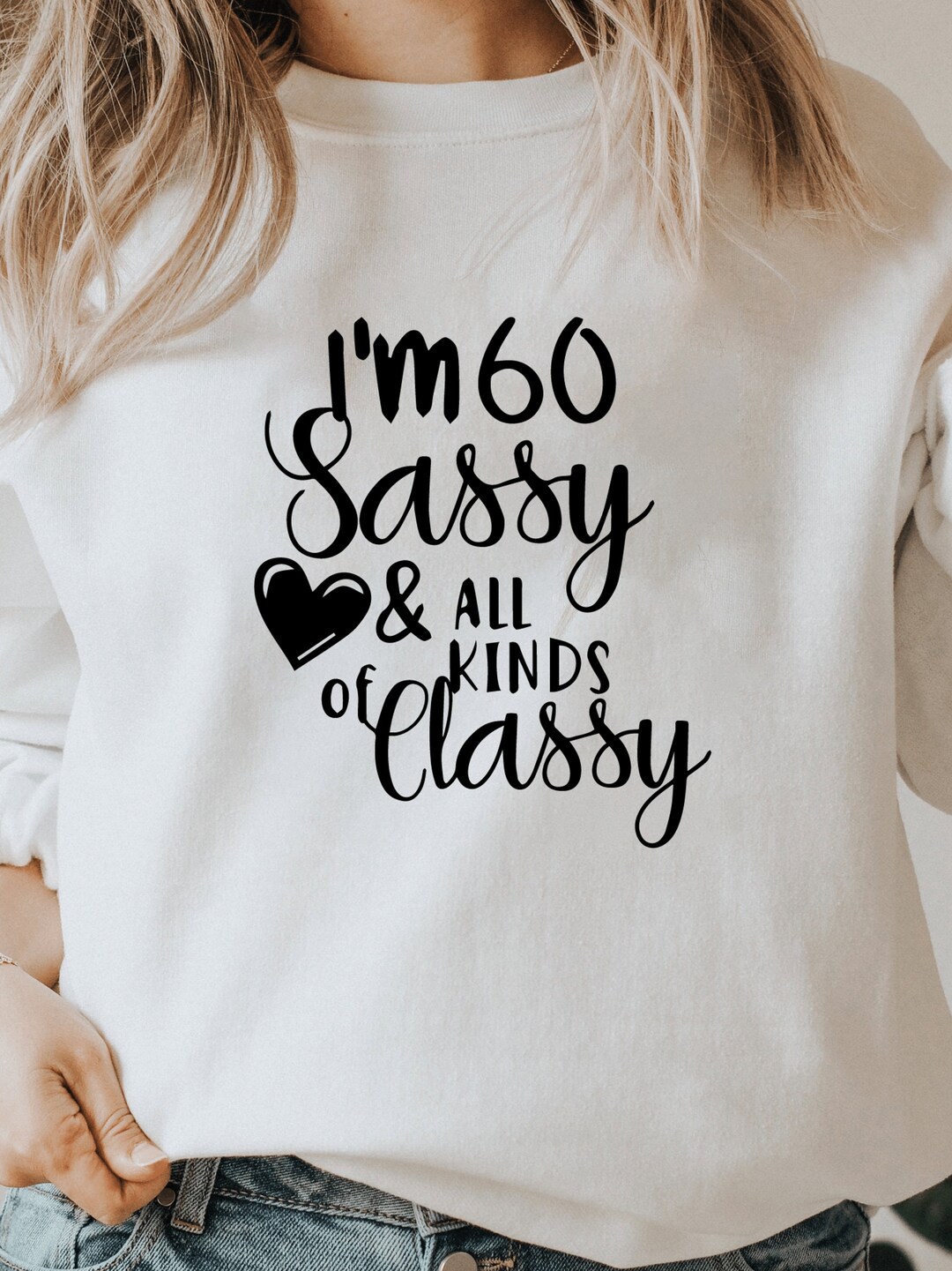 I'm Sassy and All Kinds of Classy Svg|i'm 50 Sassy and All Kinds of ...