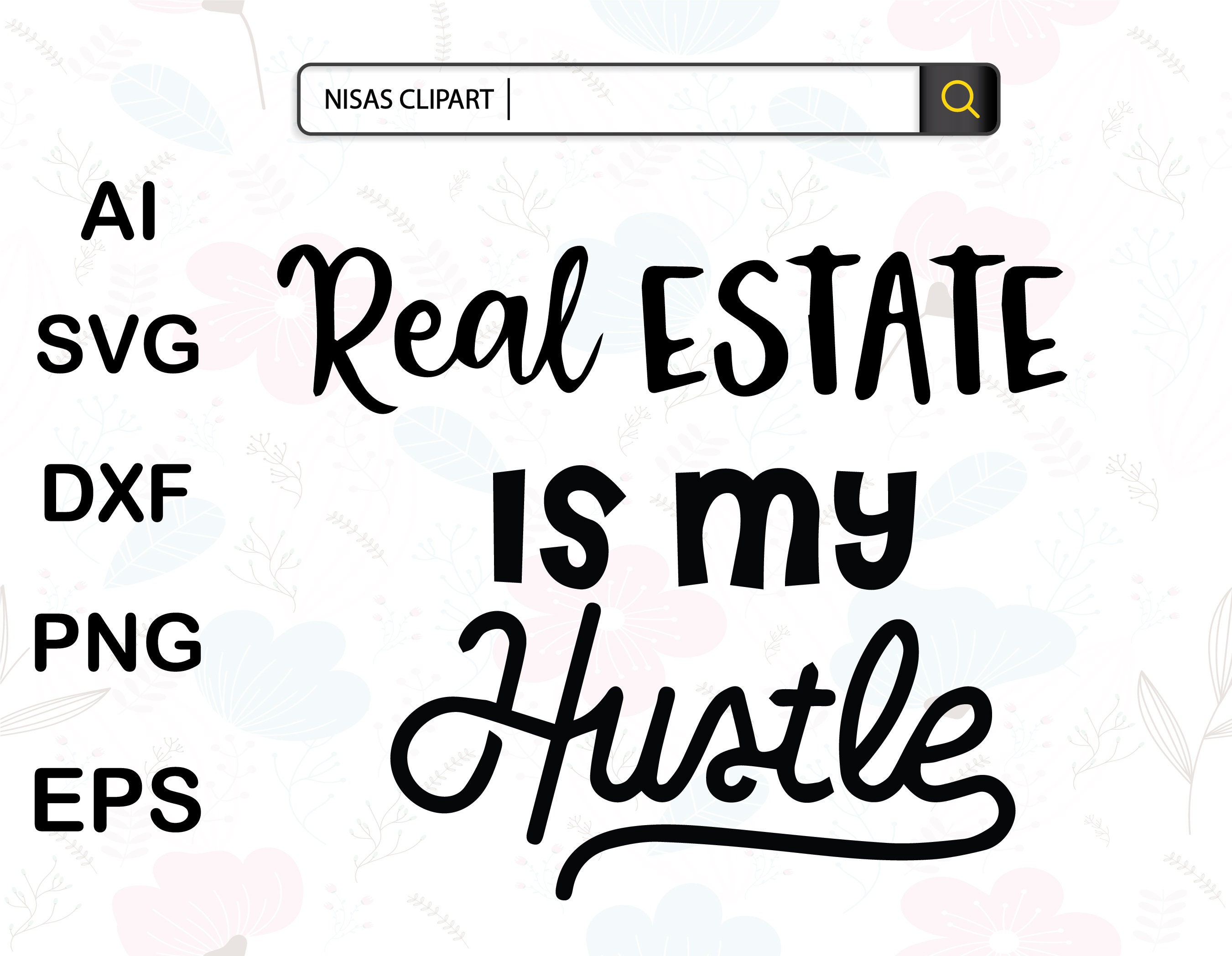 Real Estate Is My Hustle Svg Real Estate Svg Real Estate Etsy Uk