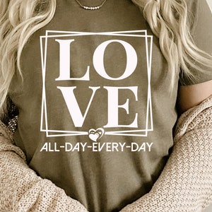 Love All Day Every Day SVG, Valentine SVG, Valentine's Day SVG, All You ...