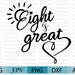 Eight is Great Svg Eight is Great Birthday 8th Birthday Design 8 Years ...