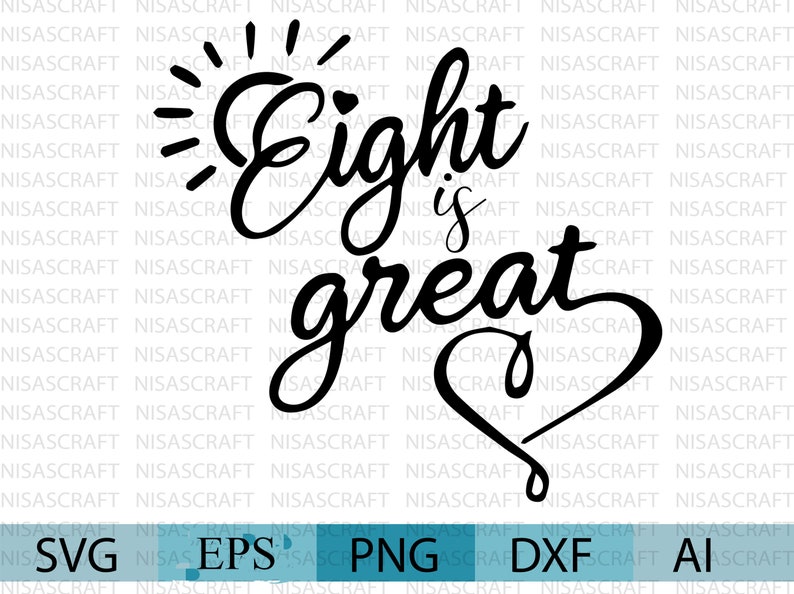 Eight is Great Svg Eight is Great Birthday 8th Birthday | Etsy