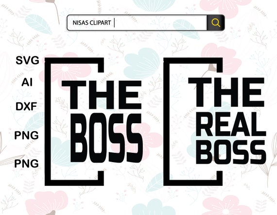 The Boss the Real Boss Svg for Cricut-boss Matching Shirt - Etsy