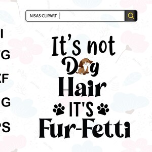 It's Not Dog Hair It's Fur-fetti Svg/ Dog Mama Svg/ Dog Lover Shirt Svg ...