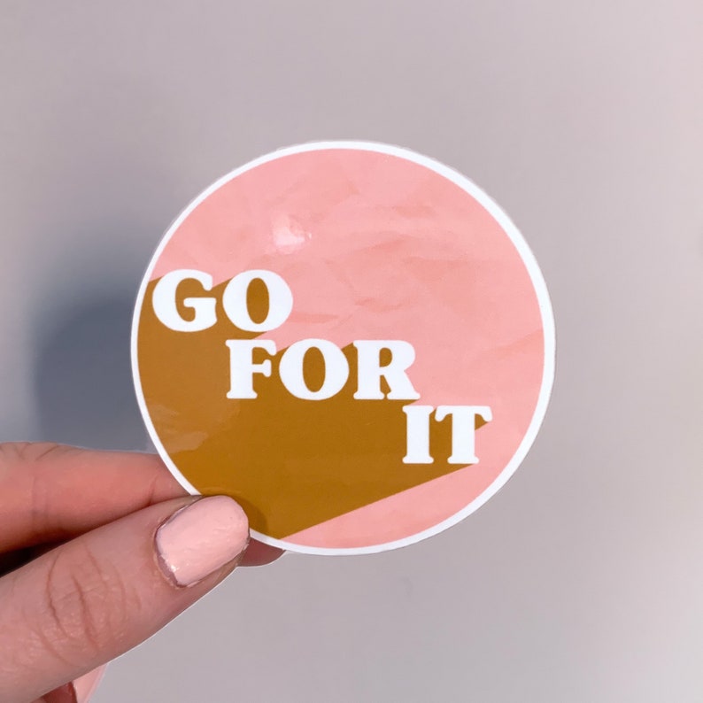 Go for It 3x3 Waterproof Vinyl Sticker - Etsy
