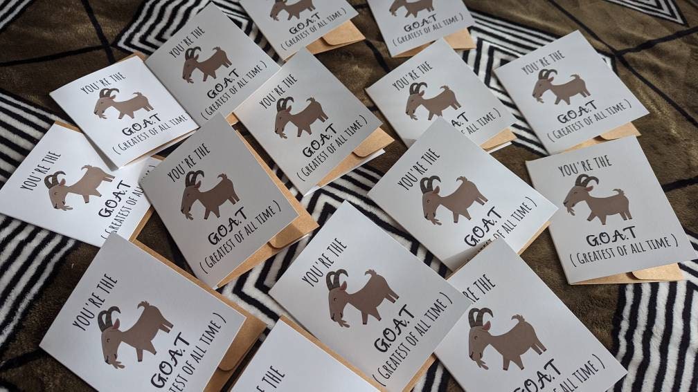 You're the Goat Card/ You're the Goat Greatest of All Time / From ...