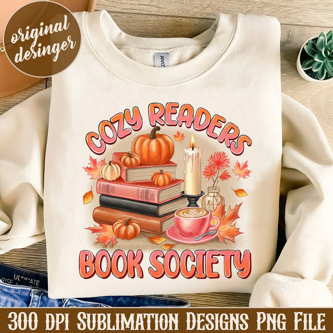 Cozy Readers Book Society Png, Sublimation Design, Bookish Png, Fall ...