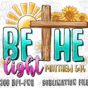 Be the Light Matthew Png Sublimation Design, Christian Png, Be the ...