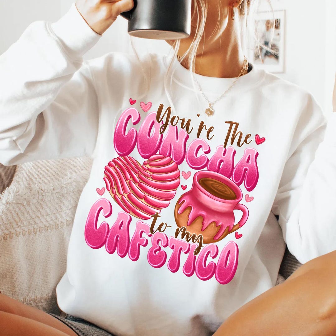 You're the Concha to My Cafetico PNG, Funny Mexican Bread Lover PNG ...