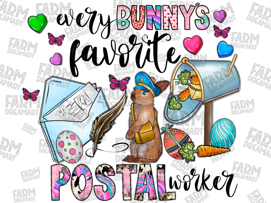 Every Bunny's Favorite Postal Worker Sublimation Png Design, USPS ...