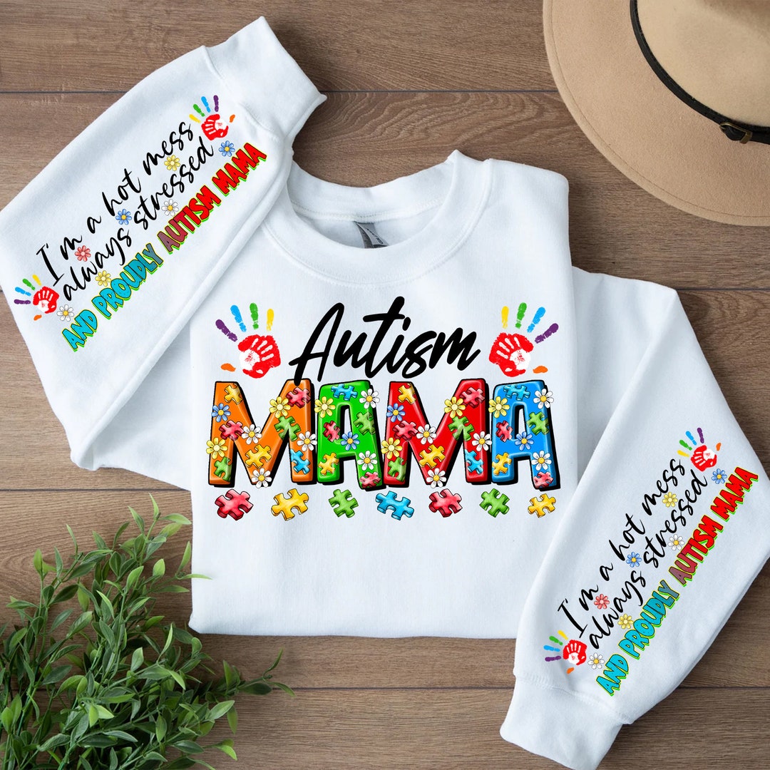 I'm a Hot Mess Always Stressed and Proudly Autism Mama Png Sublimation ...