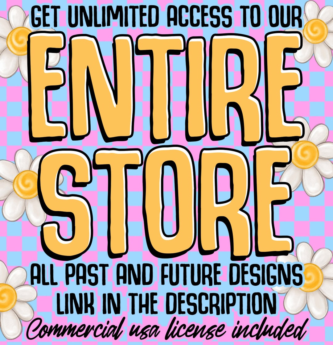 Entire Store Bundle, All Past and Future Designs, Commercial Use ...