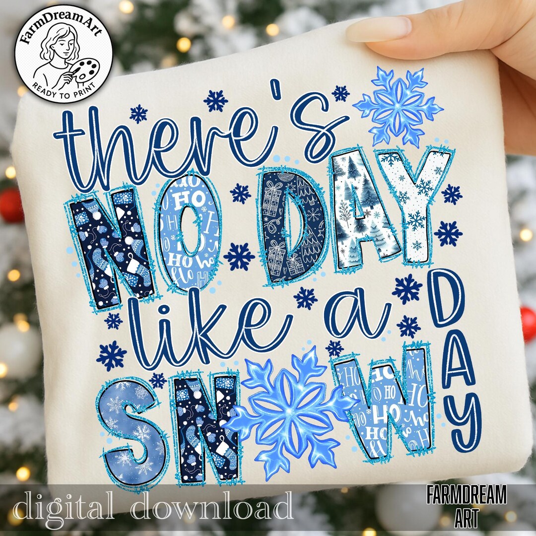 Winter Snow Day Png, Snow Day Sublimation, There’s No Day Like A Snow ...