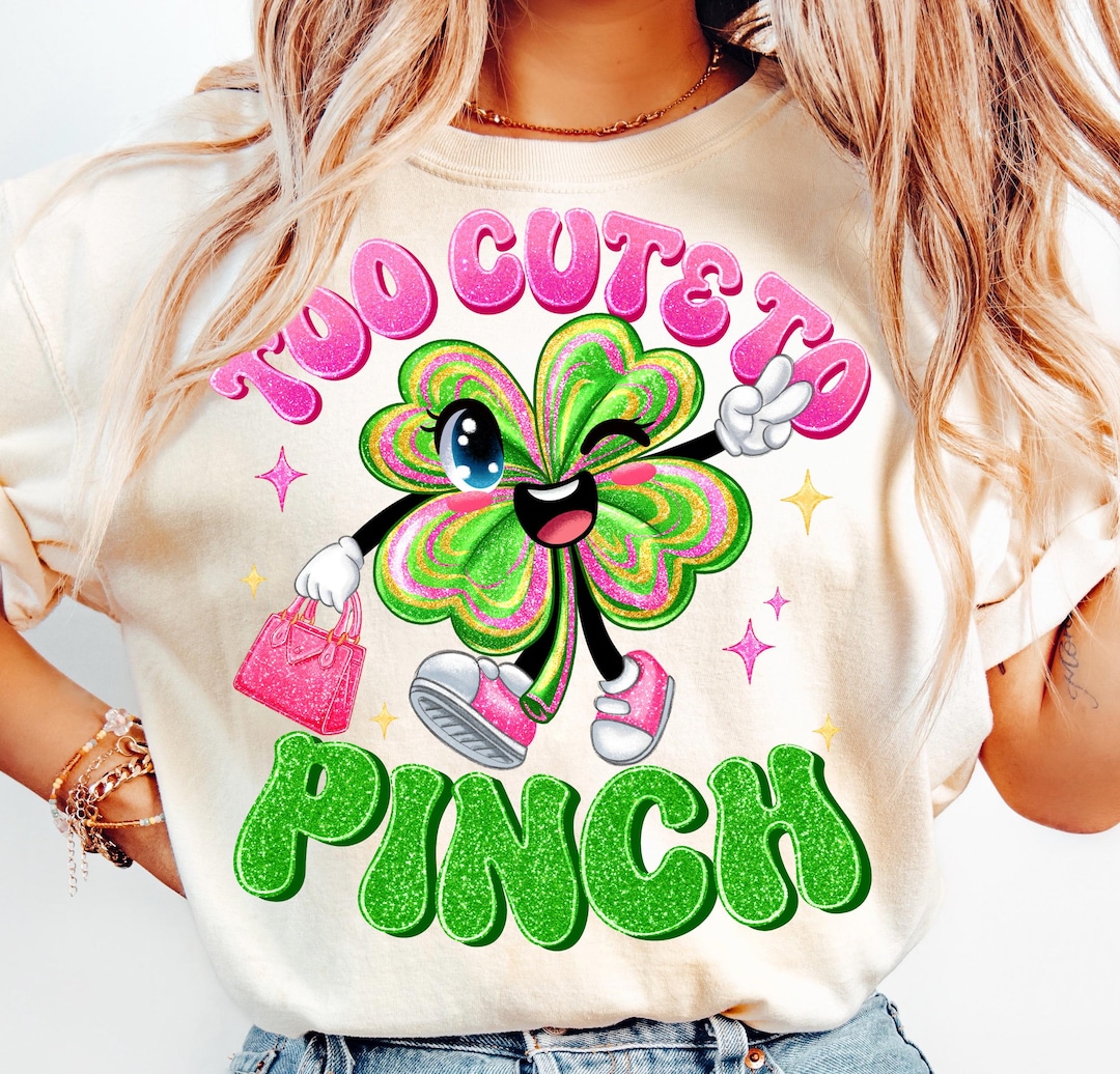 Too Cute to Pinch Png, St Patrick Day Png, Saint Patrick Day Png ...