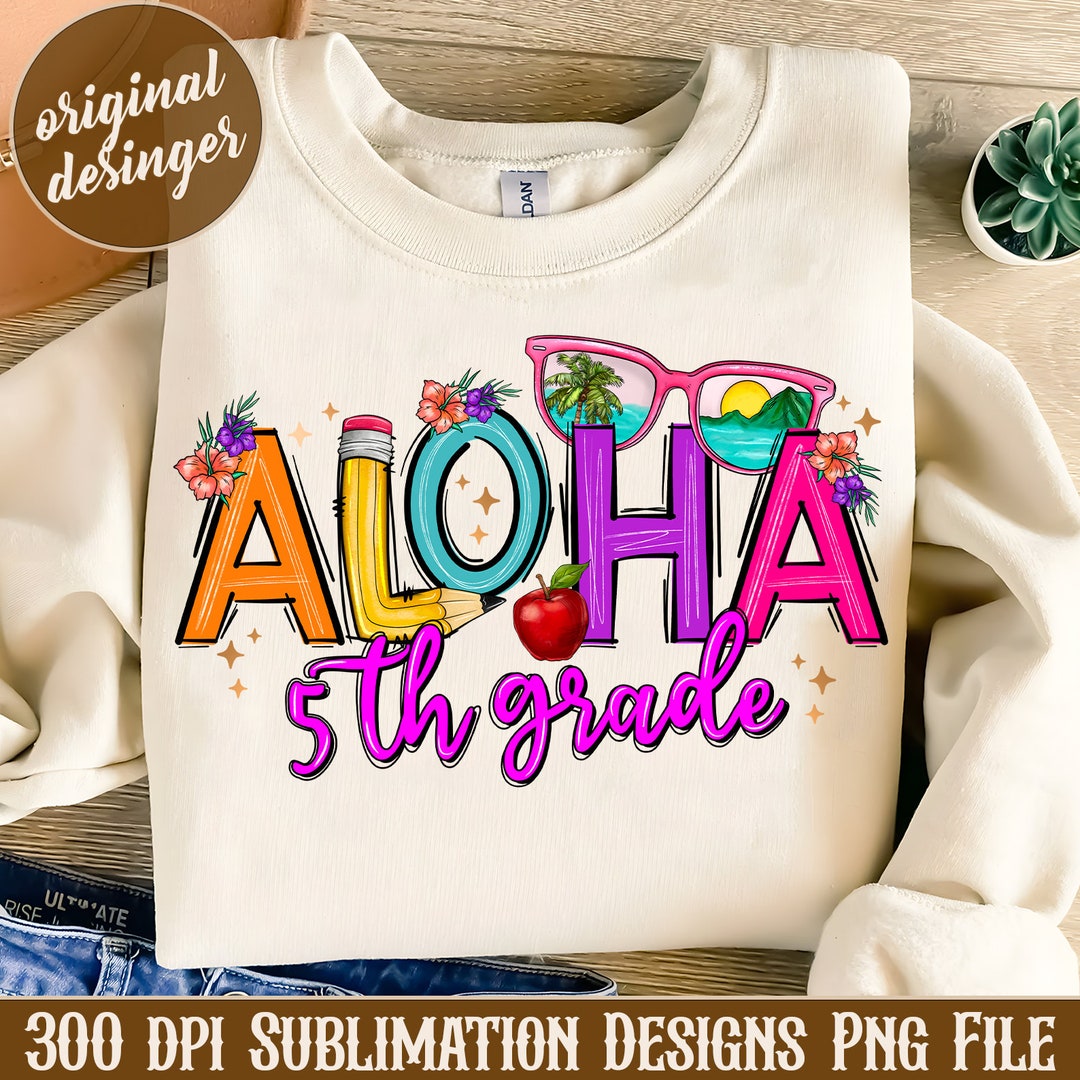 Aloha 5rd Grade Png, Summer Png, Beach Png, Vacation PNG, Teacher Png ...
