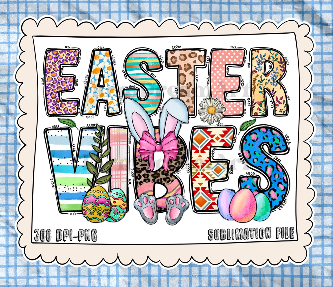 Easter Vibes Png Sublimation Design Download, Happy Easter Day Png ...