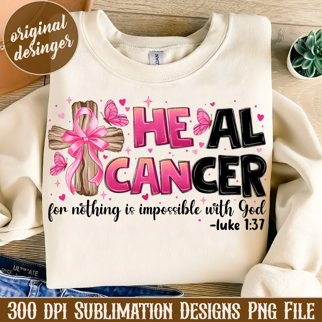 Heal Cancer for Nothing is Impossible With God Png, Cancer Awareness ...