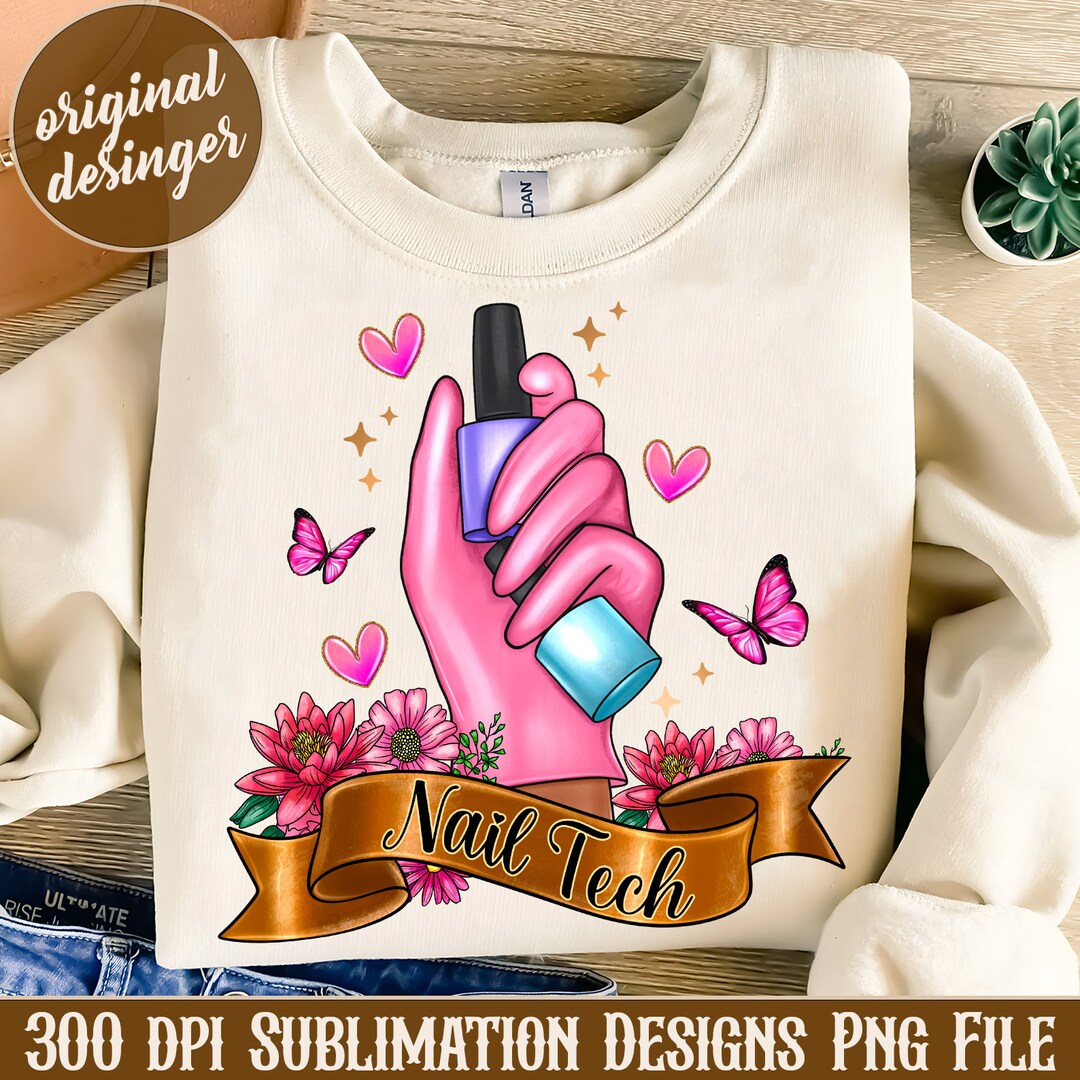 Nail Tech Png, Nail Technician, Nail Png, Sublimation Design, Nail ...