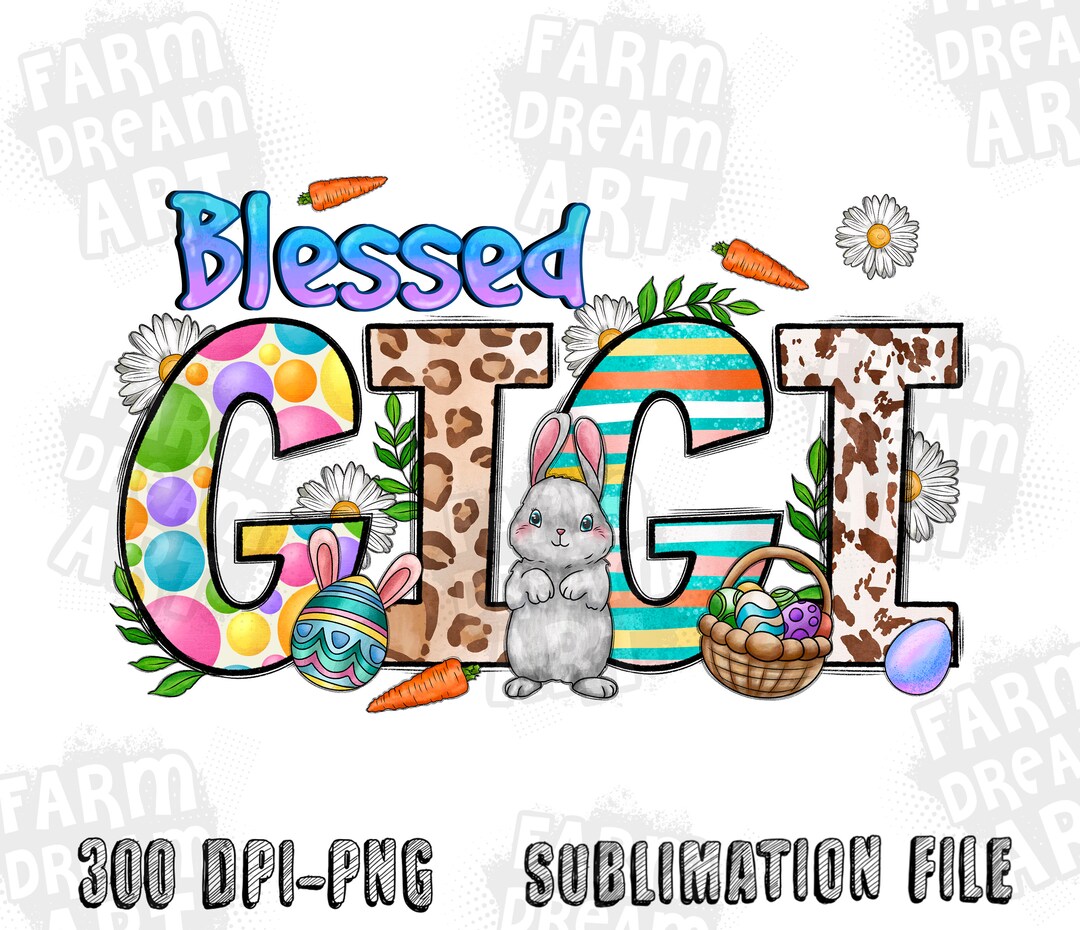 Blessed Gigi Png, Easter Png, Easter Design, Egg, Easter Gigi, Gigi Png ...