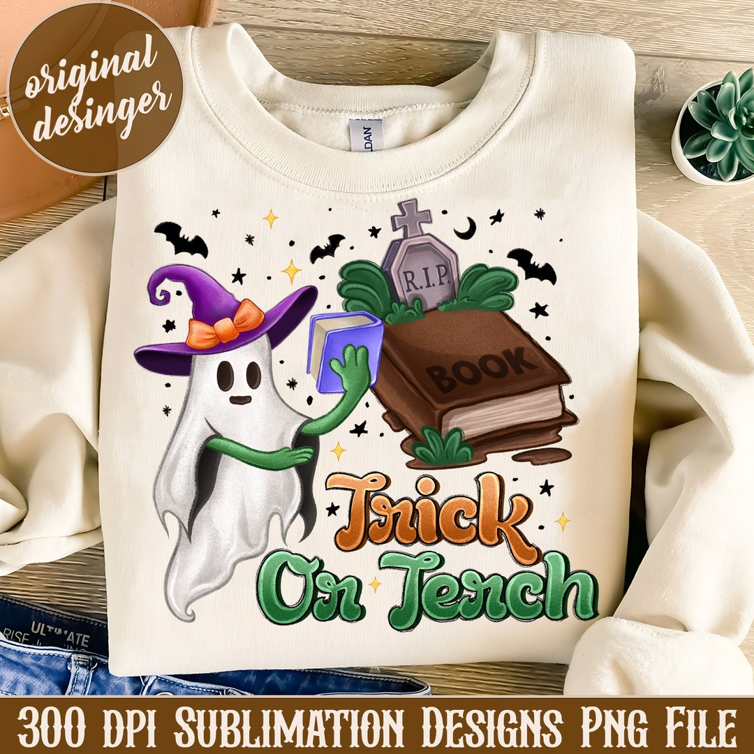 Teacher Halloween PNG Shirt,trick or Teach Png,spooky Teacher Png ...