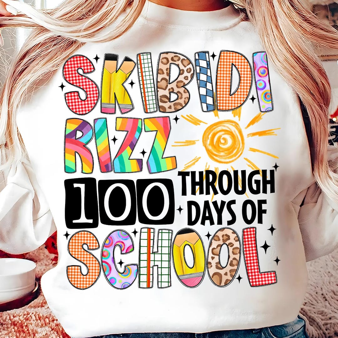 Skibi Rizz 100 Through Day of School My Teacher Survived 100 Days of Me ...
